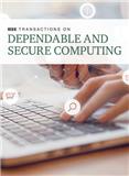 IEEE Transactions on Dependable and Secure Computing《IEEE可靠与安全计算汇刊》_论文投稿-期刊选题-投稿选刊-万维学术！