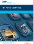 IET Power Electronics《IET电力电子》_论文投稿-期刊选题-投稿选刊-万维学术！