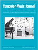Computer Music Journal《计算机音乐杂志》_论文投稿-期刊选题-投稿选刊-万维学术！