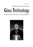 GLASS TECHNOLOGY-EUROPEAN JOURNAL OF GLASS SCIENCE AND TECHNOLOGY PART ...